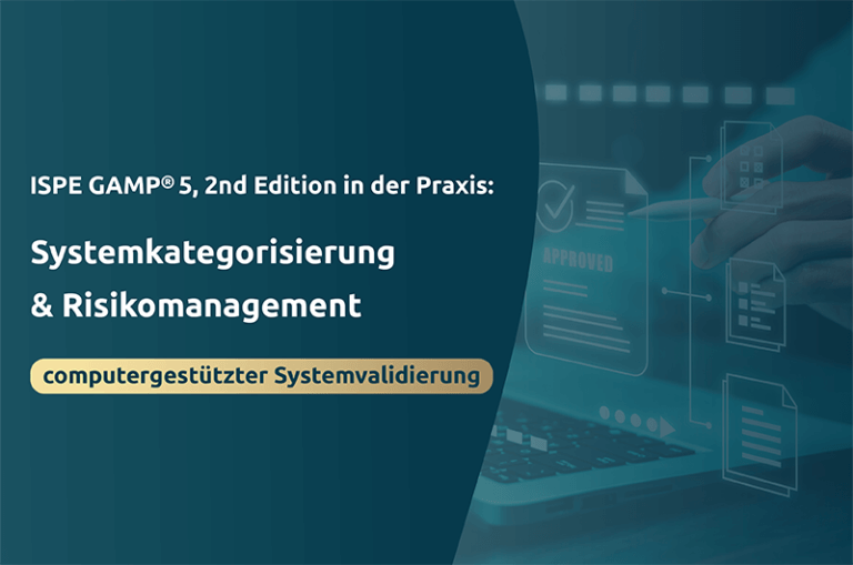 Systemkategorisierung & Risikomanagement in der Validierung
